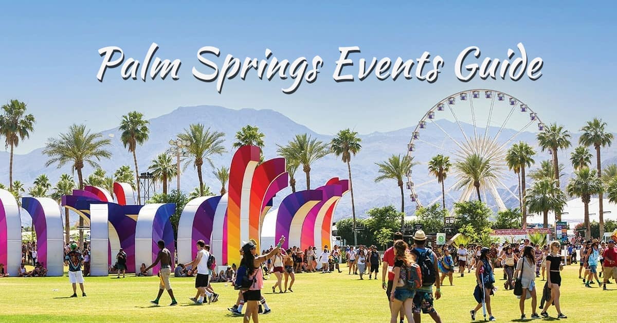 Palm Springs Events Guide 2026: 25 Amazing Festivals & Shows