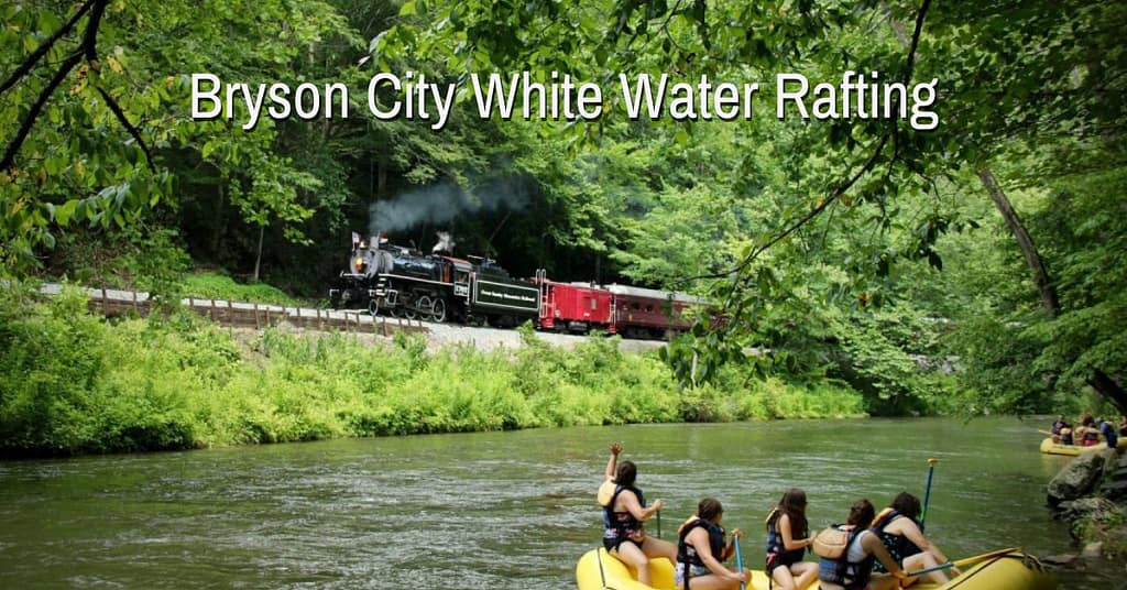 Bryson City White Water Rafting | Best Adventure Guide 2026