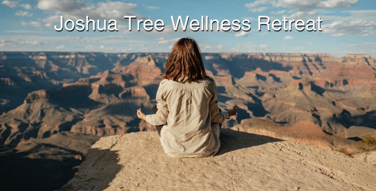 Joshua Tree Wellness Retreat: Yoga, Meditation, Healing